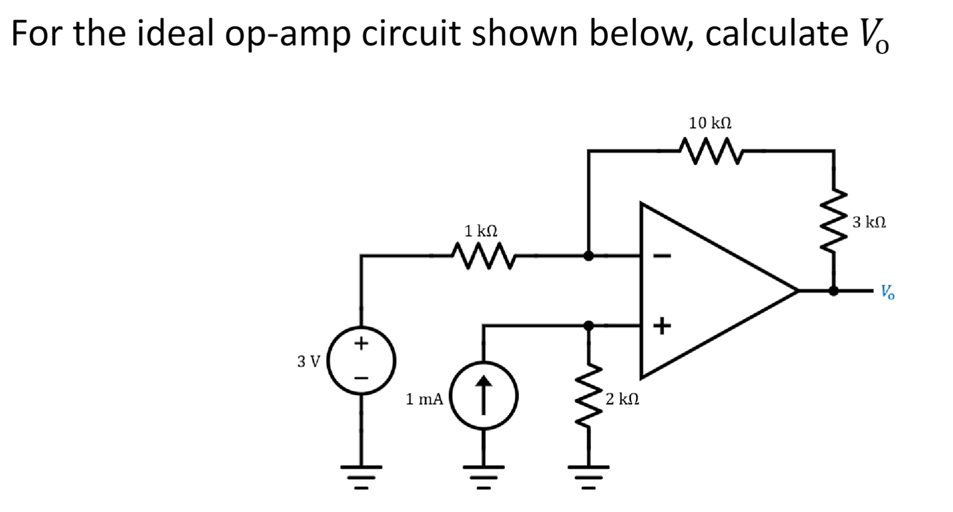 Solved For the ideal op-amp circuit shown below, calculate | Chegg.com