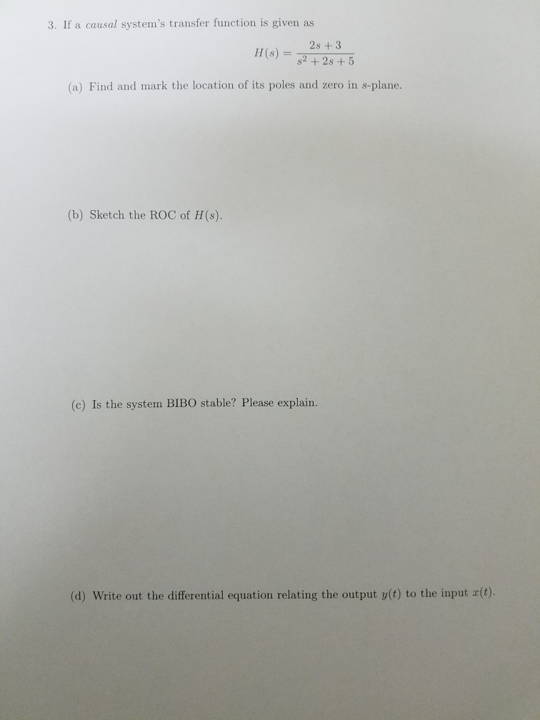 Solved 3. If a causal system's transfer function is given as | Chegg.com