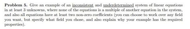 Solved Problem 5. Give an example of an inconsistent and | Chegg.com