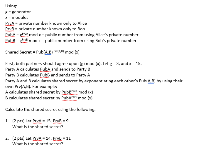 Solved Using: g = generator x = modulus PrvA = private | Chegg.com