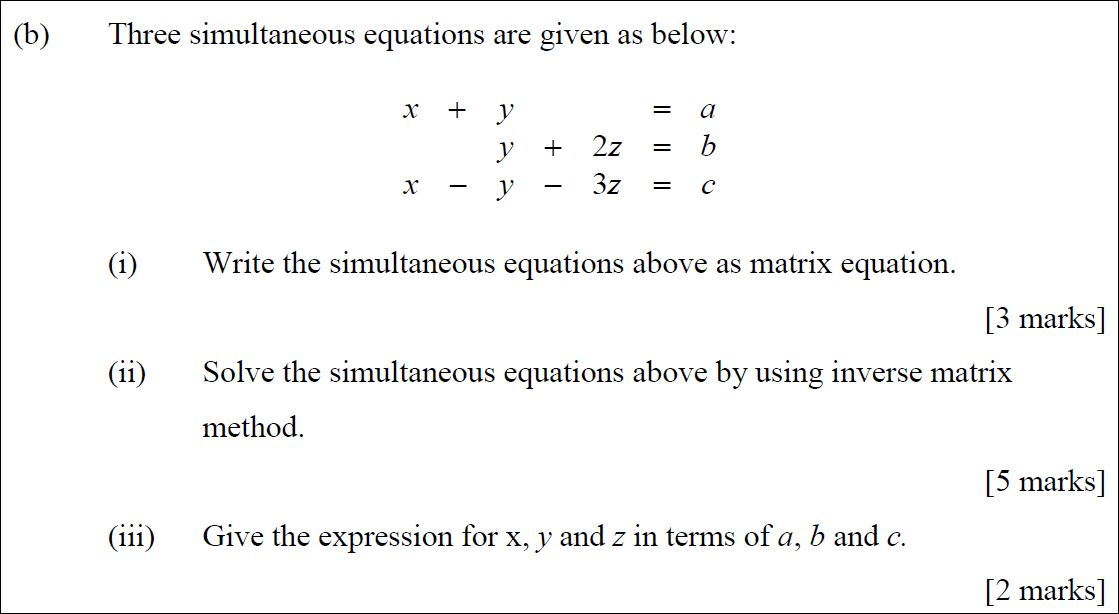 Solved (b) Three simultaneous equations are given as below: | Chegg.com