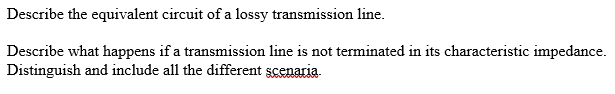 Solved Describe the equivalent circuit of a lossy | Chegg.com