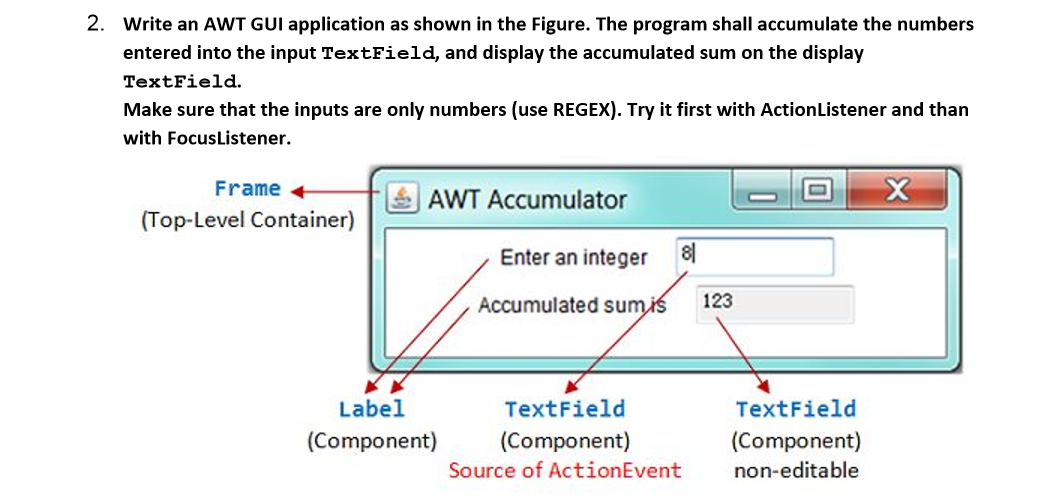 Solved 2. Write an AWT GUI application as shown in the | Chegg.com