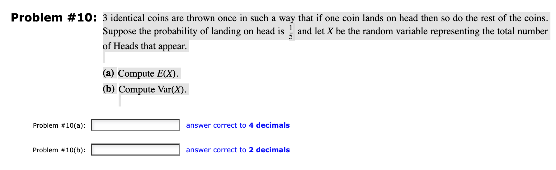 Solved 3 ﻿identical coins are thrown once in such a way that | Chegg.com