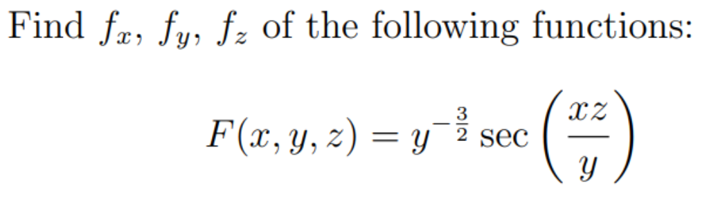Solved Find fx,fy,fz of the following functions: | Chegg.com