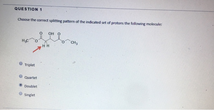 Solved QUESTION 1 Choose the correct splitting pattern of | Chegg.com
