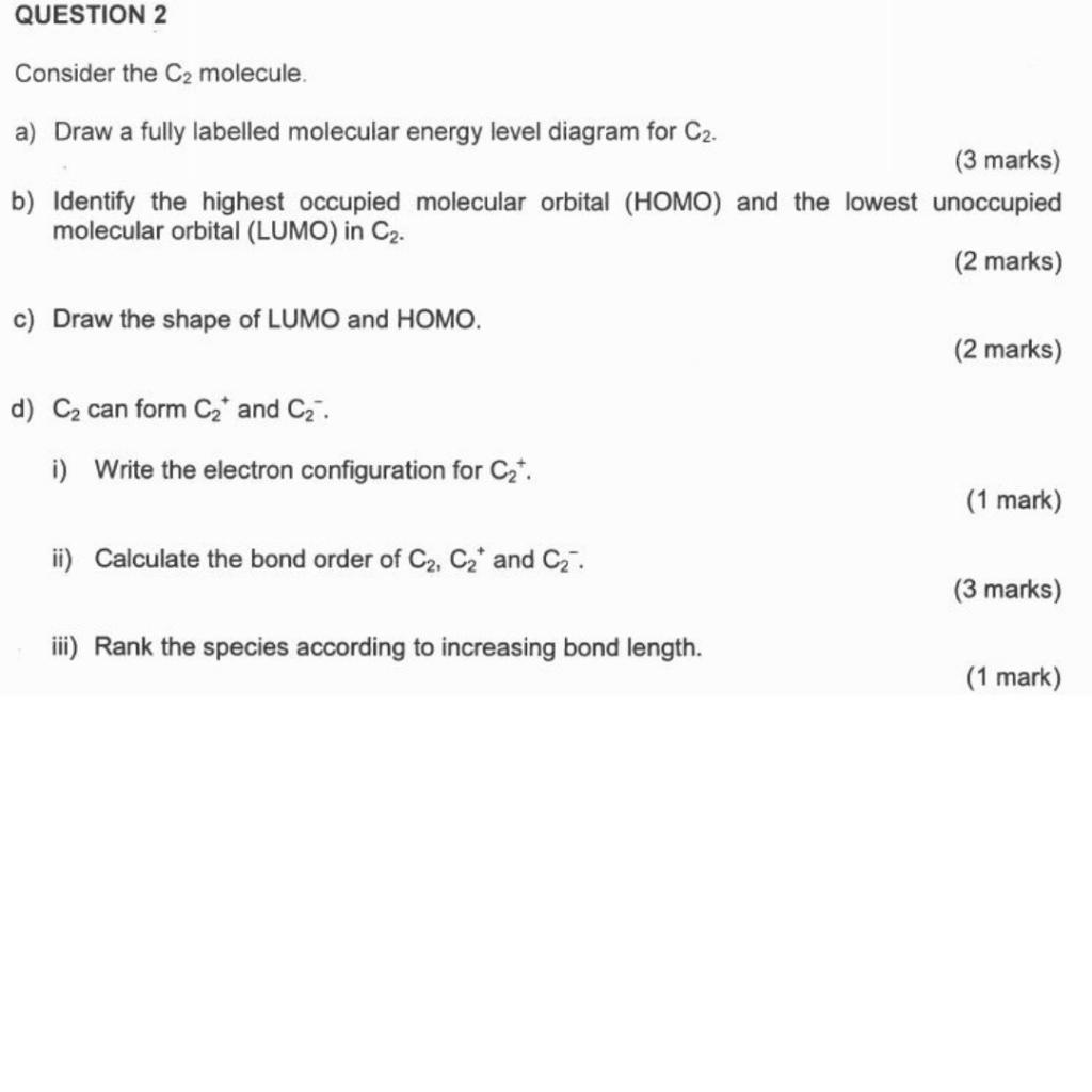 Solved QUESTION 2 Consider the C2 molecule. a) Draw a fully | Chegg.com