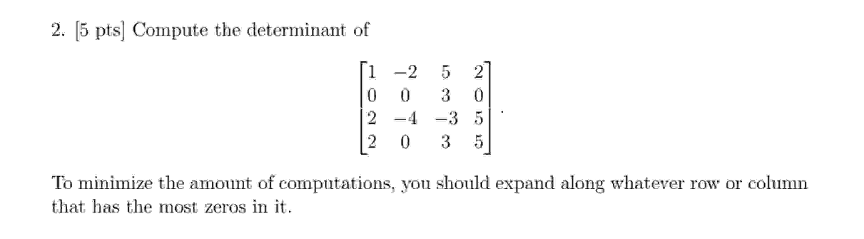 Solved [5 pts] ﻿Compute the determinant | Chegg.com
