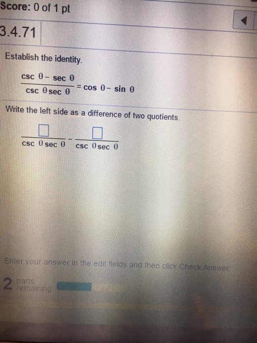 Solved Establish the identity. csc theta - sec theta/csc | Chegg.com