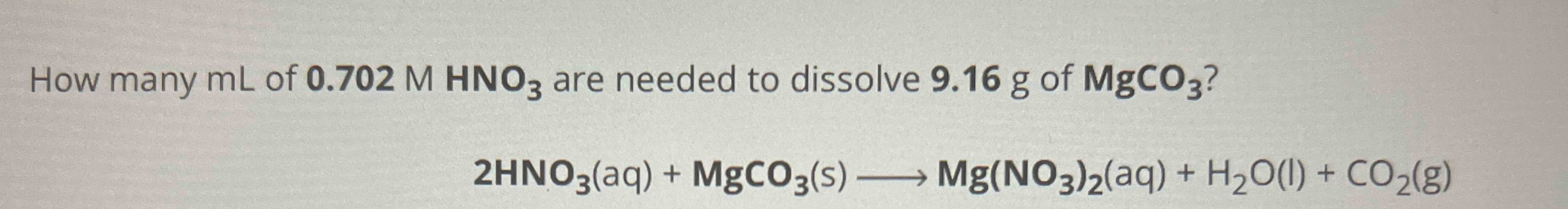Solved How many mL ﻿of 0.702MHNO3 ﻿are needed to dissolve | Chegg.com