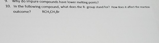 Solved y. Why do impure compounds have lower melting points? | Chegg.com
