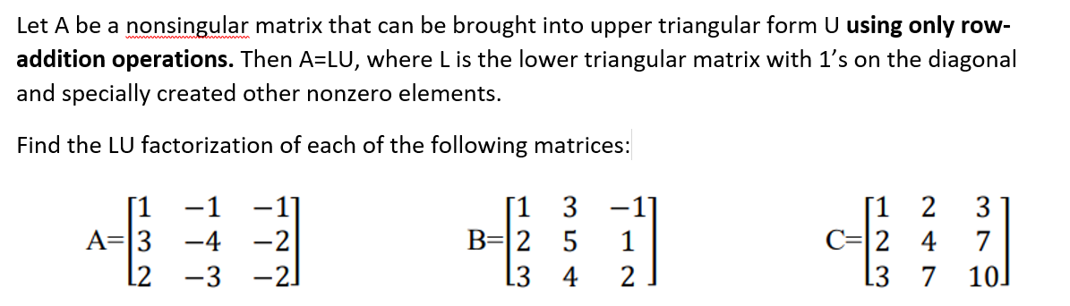 Solved Let A be a nonsingular matrix that can be brought | Chegg.com