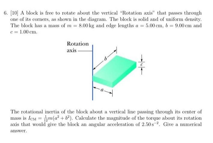 Solved 6. [10] A block is free to rotate about the vertical | Chegg.com