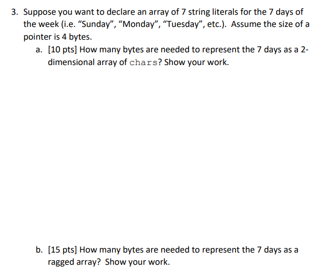 Solved 3. Suppose you want to declare an array of 7 string | Chegg.com