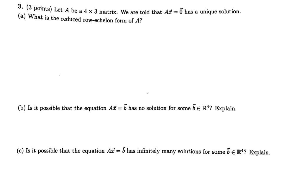 Solved 3. (3 points) Let A be a 4×3 matrix. We are told that | Chegg.com