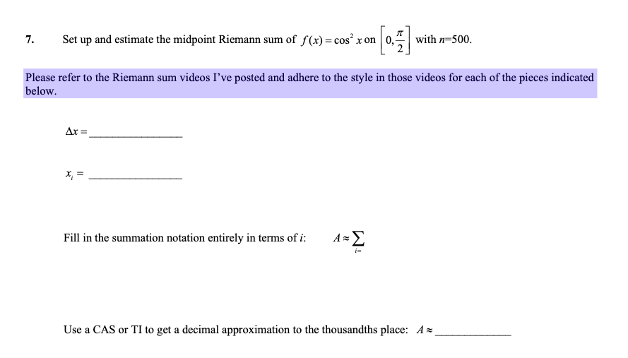 Solved 7. Set up and estimate the midpoint Riemann sum of | Chegg.com
