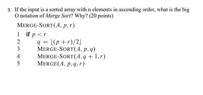 Solved 3 If The Input Is A Sorted Array With N Elements In 