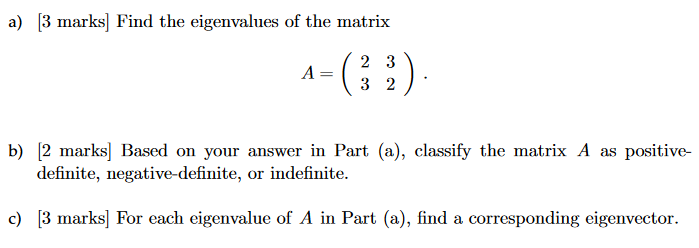 Solved A 3 Marks Find The Eigenvalues Of The Matrix 