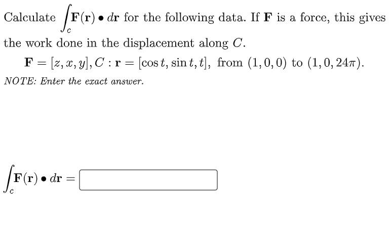 Solved Calculate ∫cF(r)∙dr for the following data. If F is a | Chegg.com