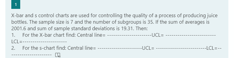 Solved 1 X-bar and s control charts are used for controlling | Chegg.com