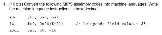 Solved 1. (10 pts) Convert the following MIPS assembly codes | Chegg.com