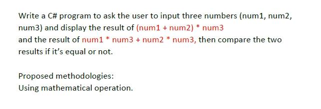 Solved Write a C# program to ask the user to input three | Chegg.com