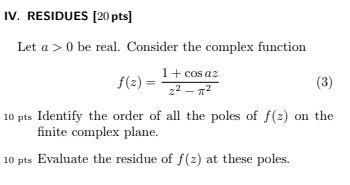 Solved Let a>0 be real. Consider the complex function | Chegg.com