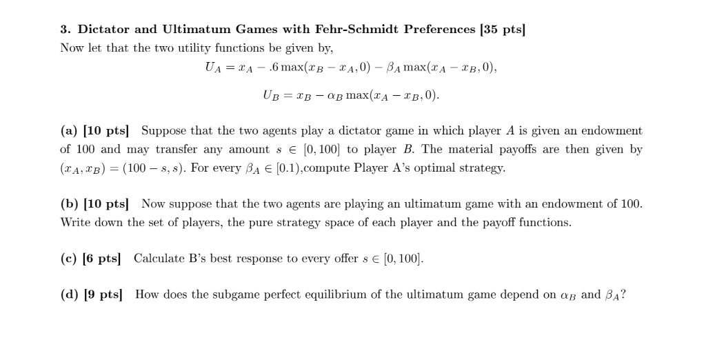 Solved 3. Dictator and Ultimatum Games with Fehr-Schmidt | Chegg.com
