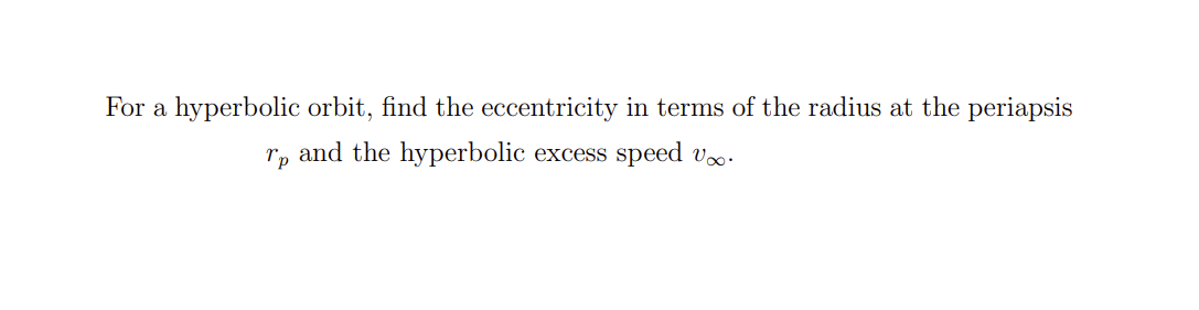 Solved For a hyperbolic orbit, find the eccentricity in | Chegg.com