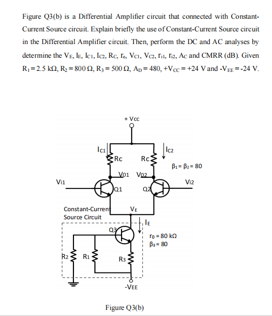 Solved Figure Q3(b) is a Differential Amplifier circuit that | Chegg.com