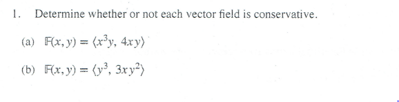 Solved 1. Determine whether or not each vector field is | Chegg.com
