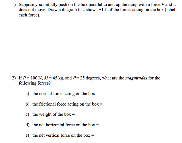 Solved 1) Suppose you initially push on the box parallel to | Chegg.com