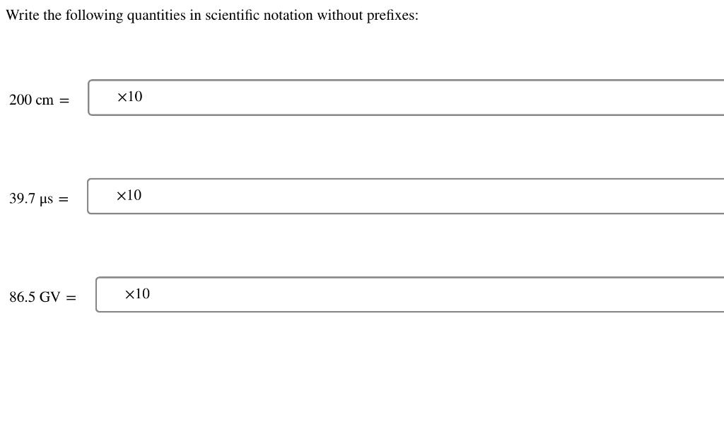 Solved Write the following quantities in scientific notation | Chegg.com