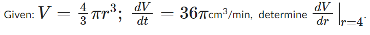 Solved Given: \\( V=\\frac{4}{3} \\pi r^{3} ; \\frac{d V}{d | Chegg.com
