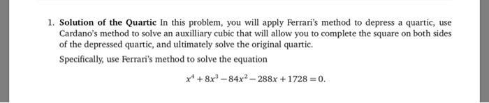 Solved 1. Solution of the Quartic In this problem, you will | Chegg.com