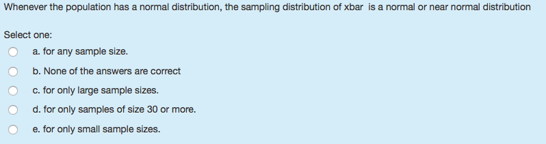 Solved Whenever The Population Has A Normal Distribution