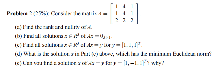 Solved 1 4 1 Problem 2 (25%): Consider the matrix A= 1 4 1 2 | Chegg.com