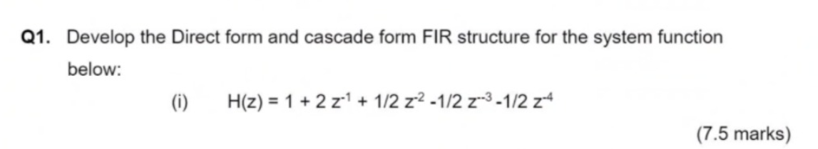 Solved Q1 Develop The Direct Form And Cascade Form Fir