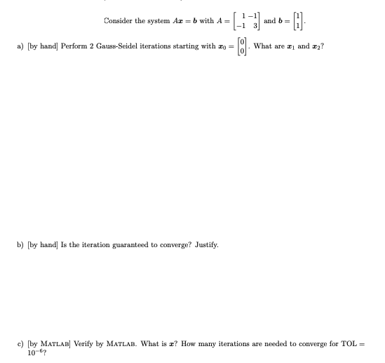 Solved Using this code for part C) Gauss-Seidel iteration | Chegg.com