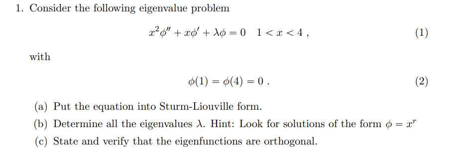 Solved 1. Consider the following eigenvalue problem 2-8" + | Chegg.com