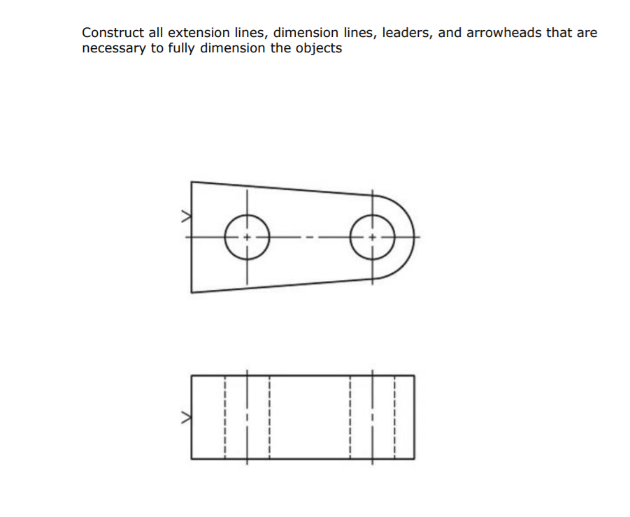 Solved Construct all extension lines, dimension lines, | Chegg.com