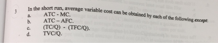 Solved In the short run, average variable cost can be | Chegg.com
