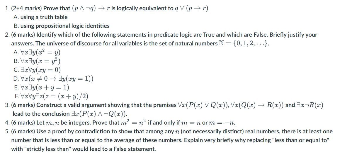 Solved 1. ( 2+4 marks) Prove that (p∧¬q)→r is logically | Chegg.com