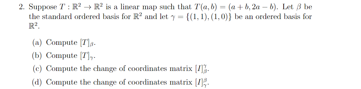 Solved 2. Suppose T : R2 + R2 is a linear map such that | Chegg.com
