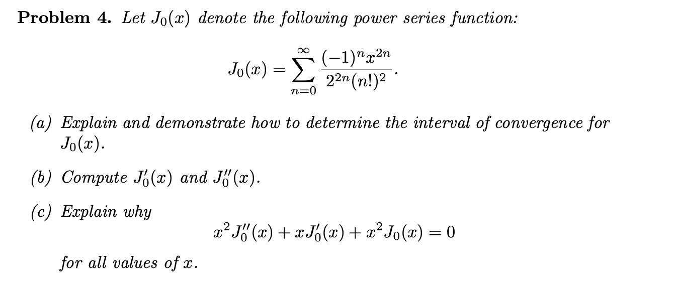 Solved Problem 4. ﻿Let J0(x) ﻿denote the following power | Chegg.com