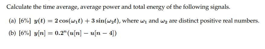 Solved Calculate the time average, average power and total | Chegg.com