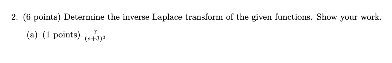 Solved 2. (6 points) Determine the inverse Laplace transform | Chegg.com
