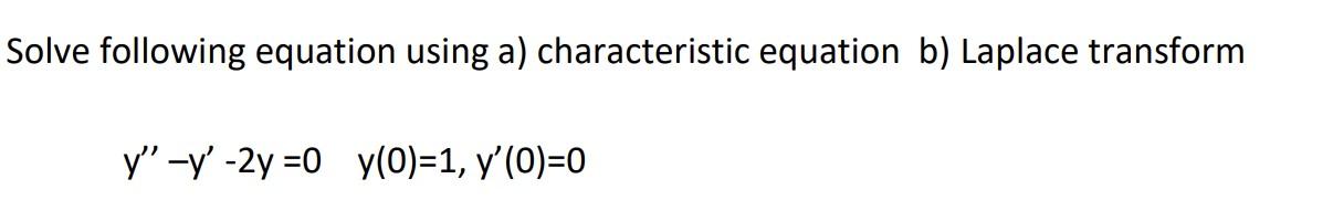 Solved Solve following equation using a) characteristic | Chegg.com