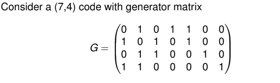 Solved Consider a (7,4) code with generator matrix 0 1 0 1 1 | Chegg.com