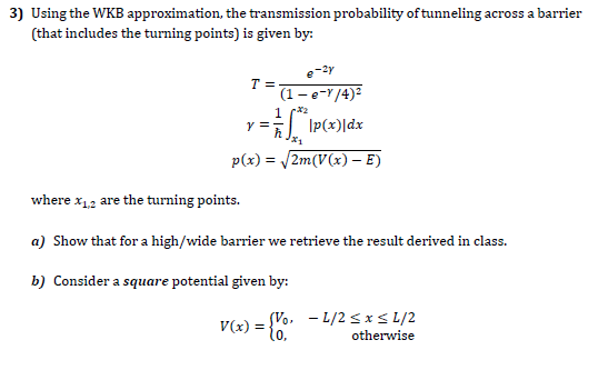 3) Using the WKB approximation, the transmission | Chegg.com